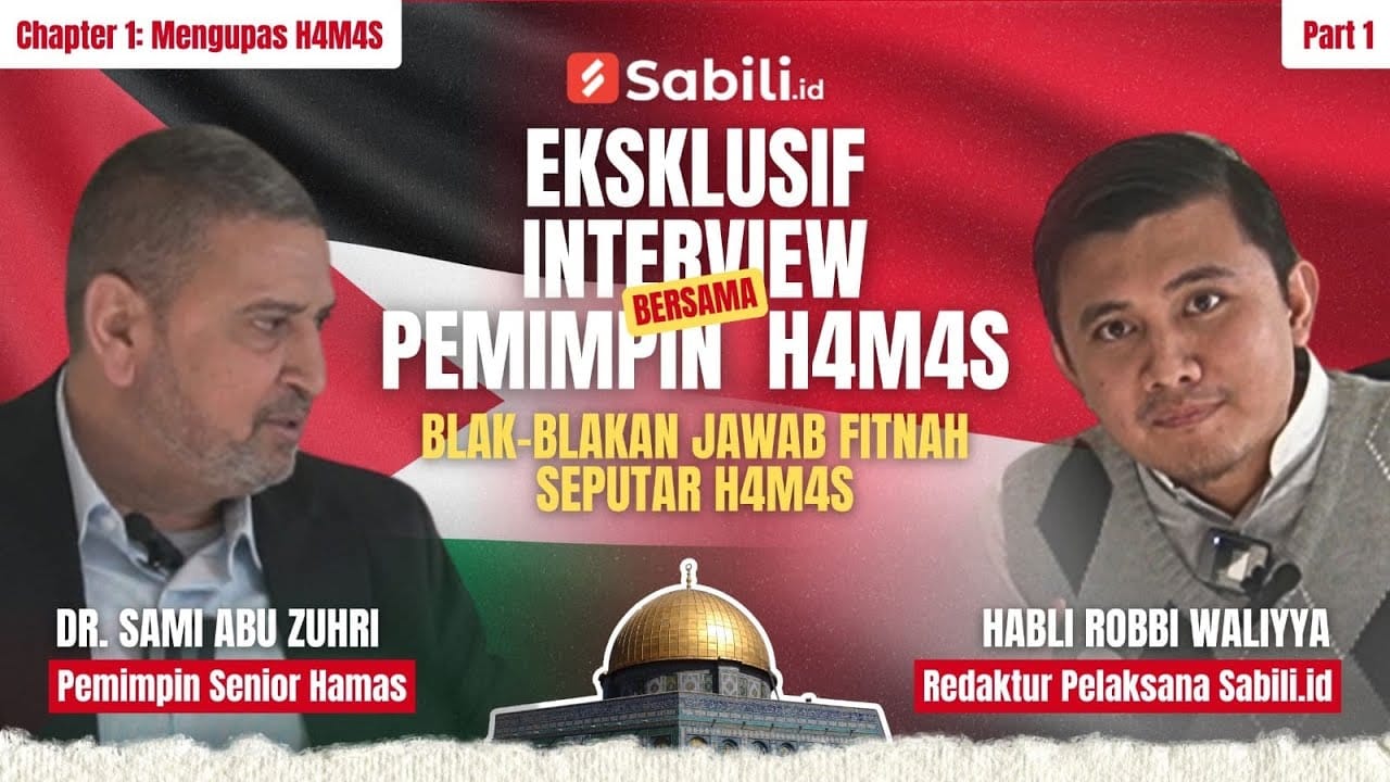 Wawancara Eksklusif Sabili.id Bersama Pimpinan Hamas Part 1, “Blak-blakan Jawab Fitnah Seputar ...