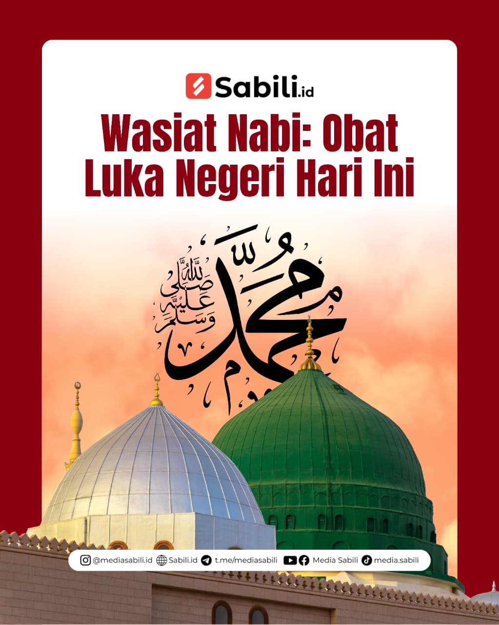 Wasiat Nabi: Obat Luka Negeri Hari Ini - Sabili.id